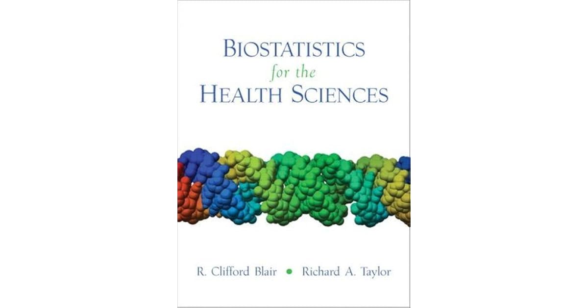 Biostatistics for the Health Sciences by R. Clifford Blair