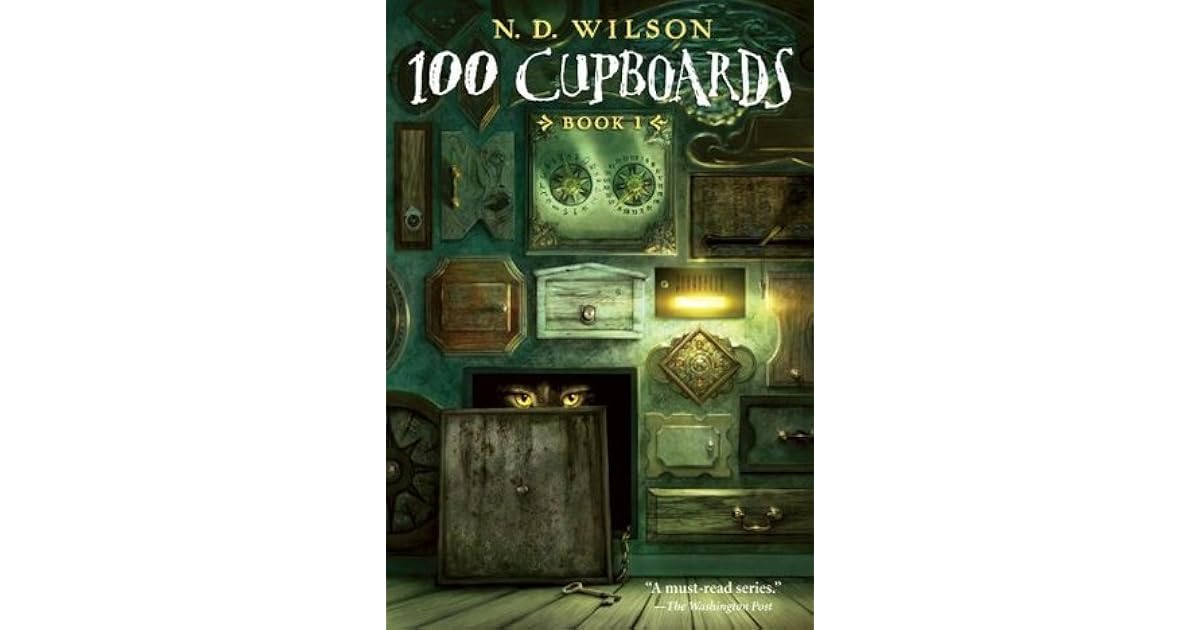 100 Cupboards (The 100 Cupboards, #1) by N.D. Wilson