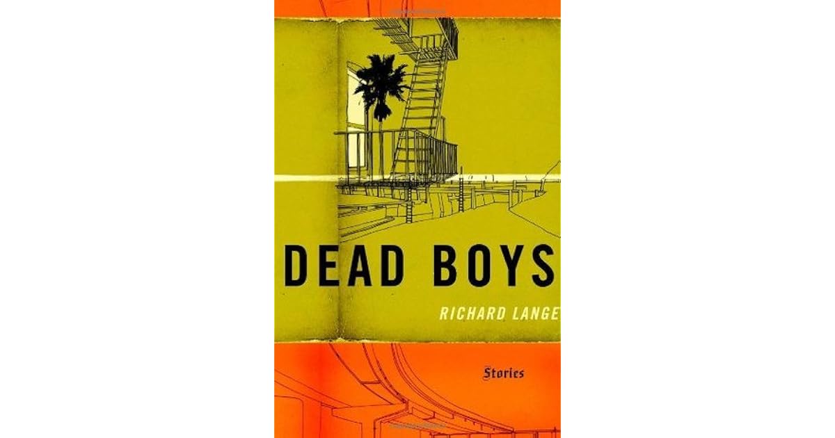 Dead Boys: Stories by Richard Lange