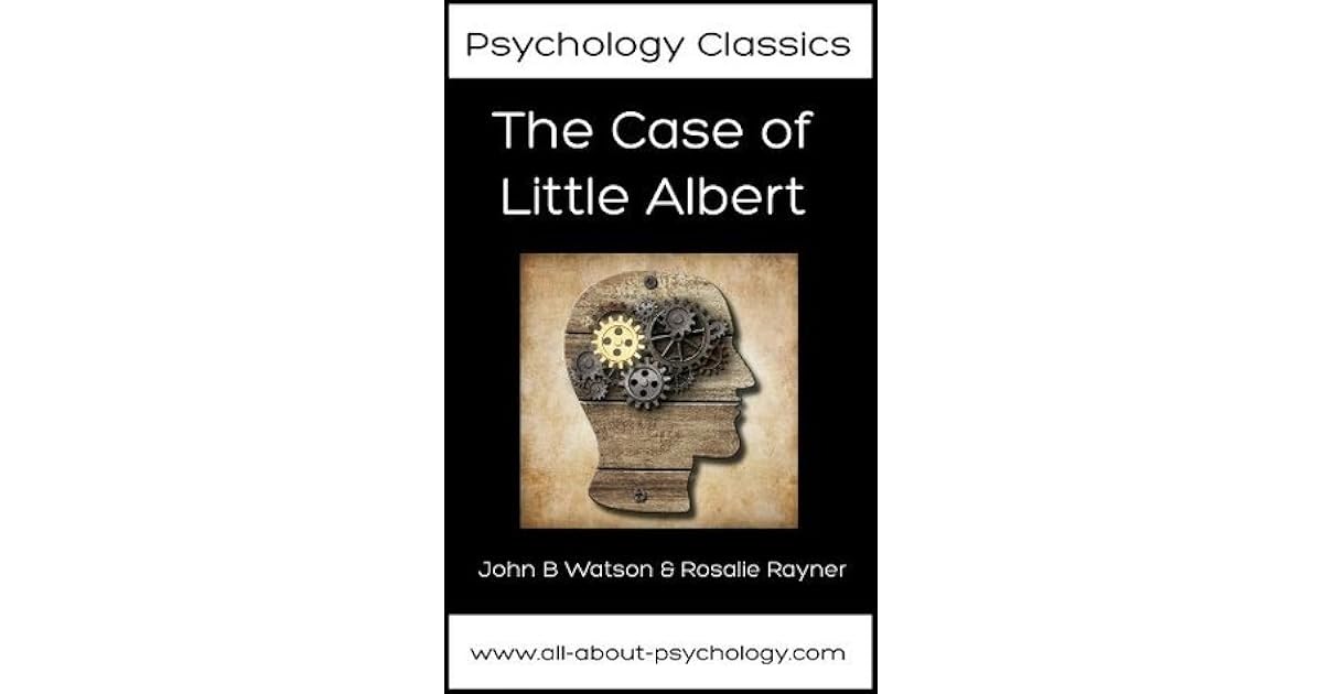 The Case of Little Albert by John B. Watson