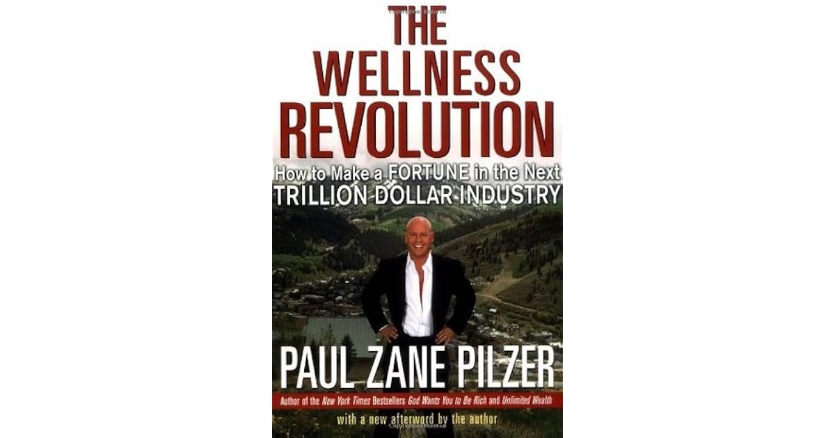 The Wellness Revolution: How to Make a Fortune in the Next Trillion ...