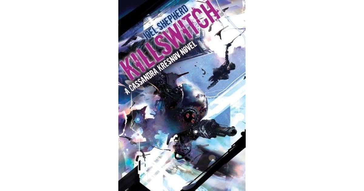 Killswitch (Cassandra Kresnov, #3) by Joel Shepherd