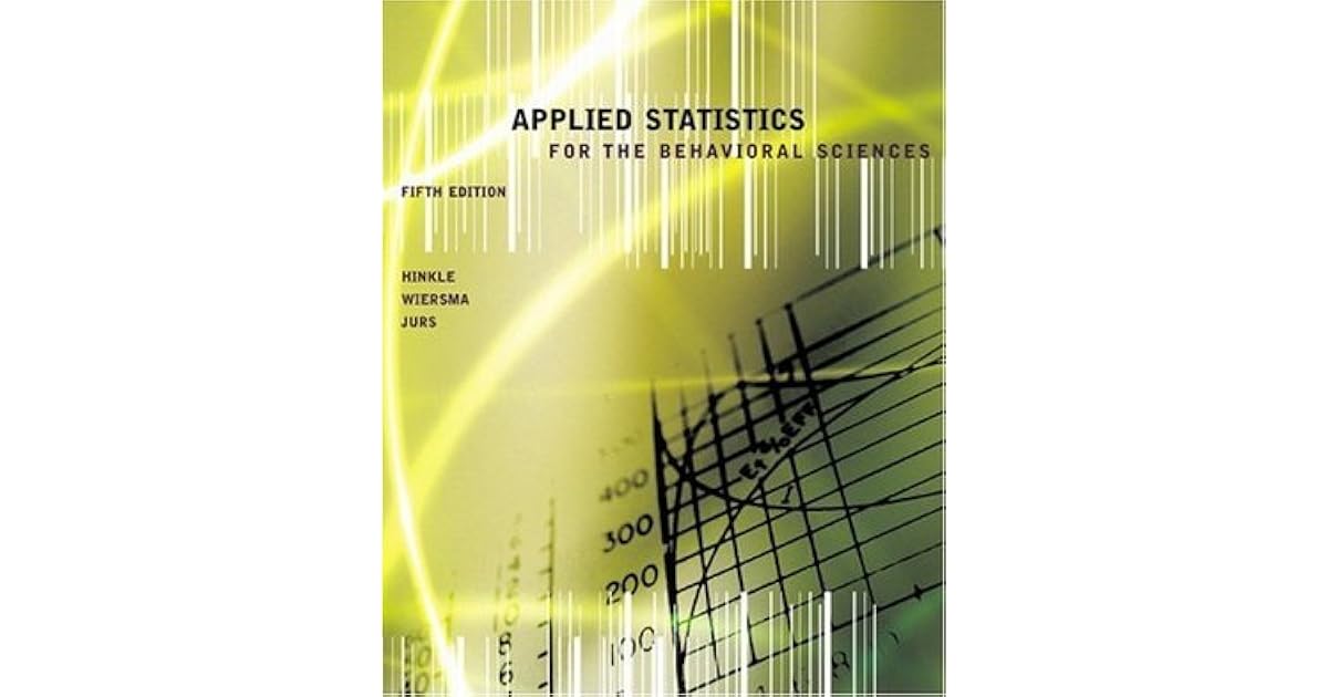 Applied Statistics for the Behavioral Sciences by Dennis E. Hinkle
