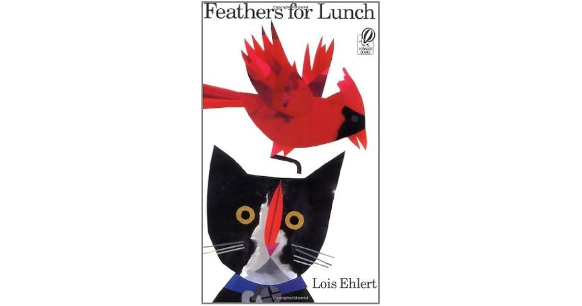 Feathers for Lunch by Lois Ehlert