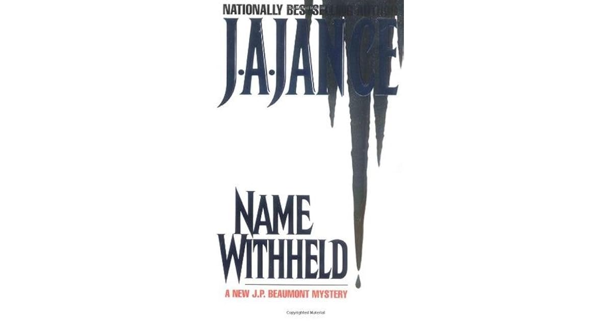 Name Withheld (J.P. Beaumont, #13) by J.A. Jance
