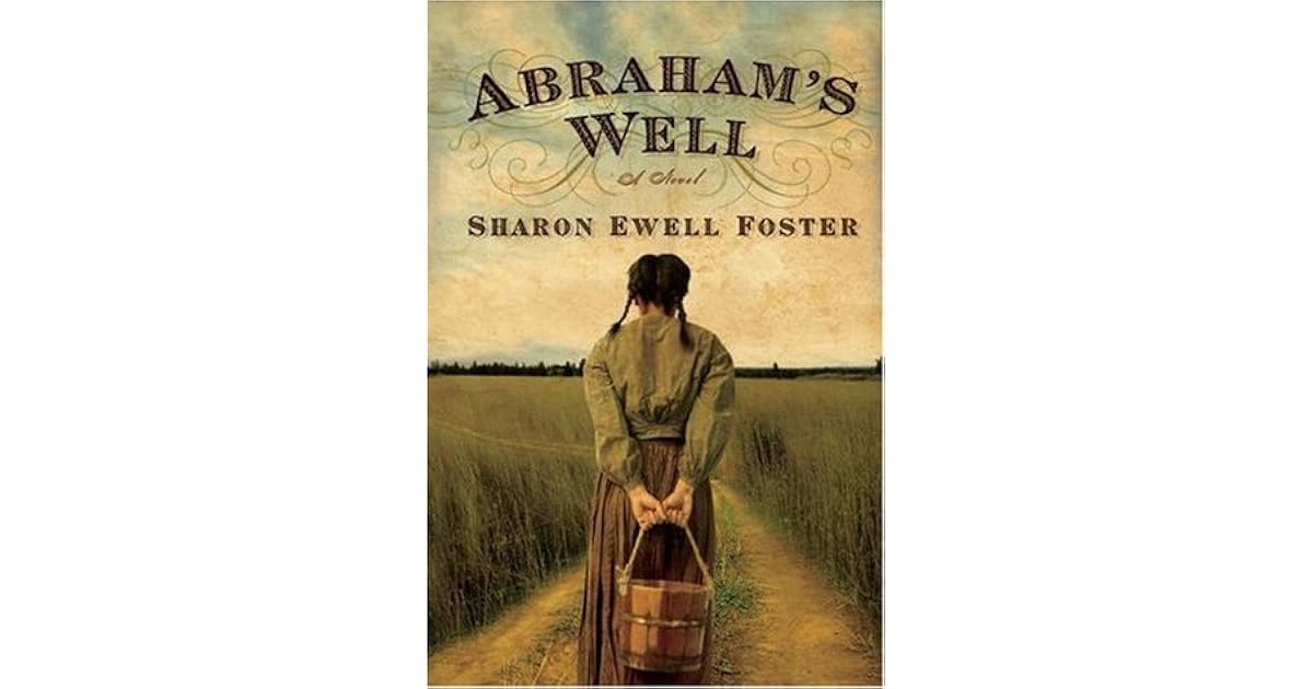 Abraham's Well by Sharon Ewell Foster