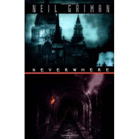 Neverwhere by Neil Gaiman — Reviews, Discussion, Bookclubs, Lists