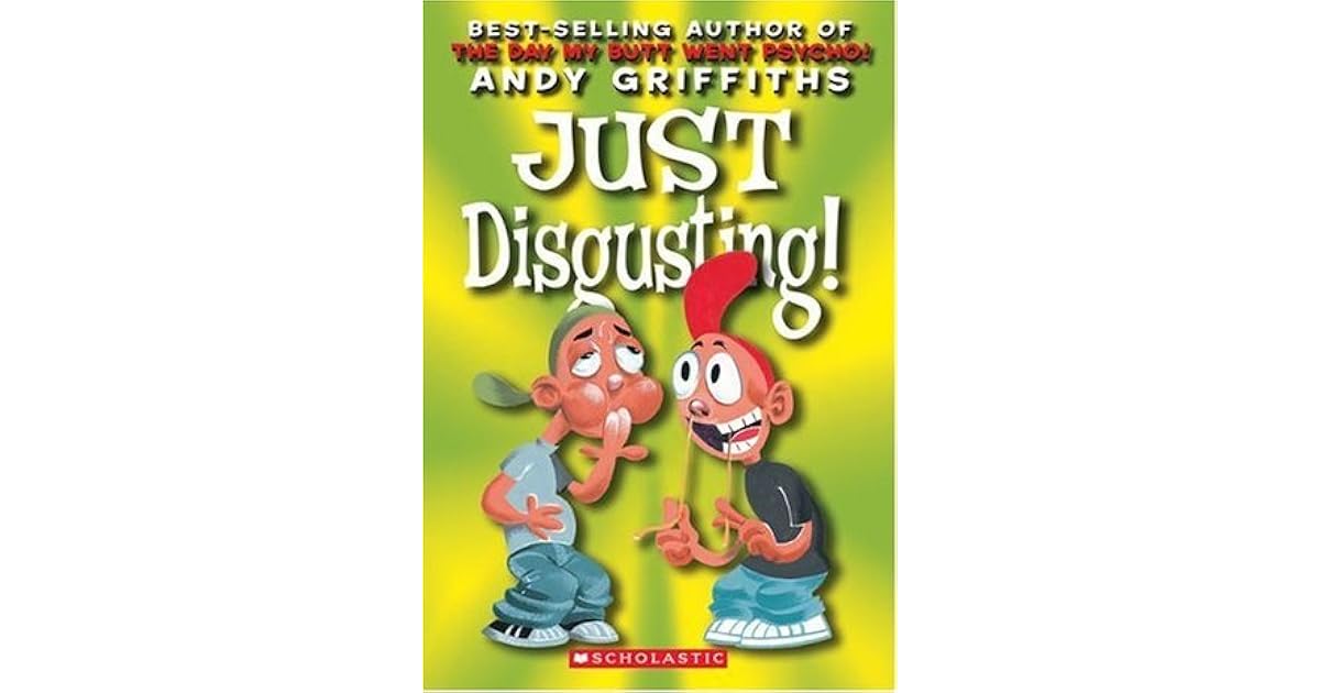 Just Disgusting! by Andy Griffiths