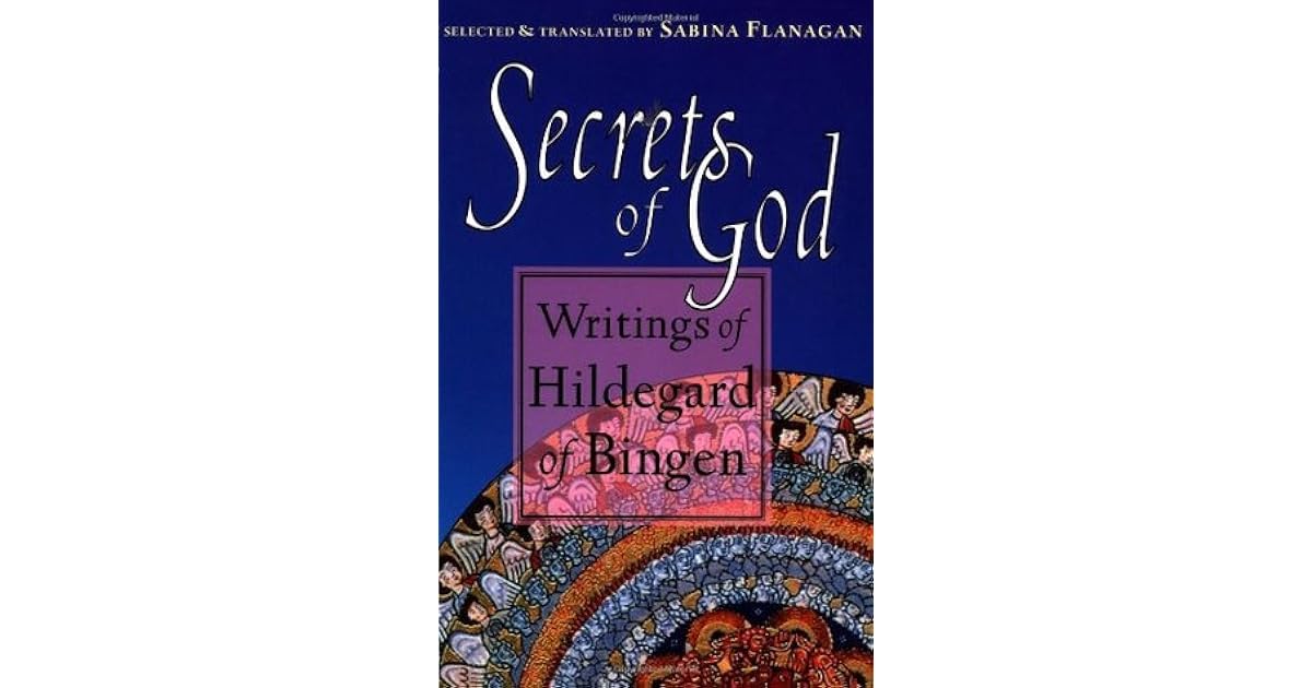 Secrets of God: Writings of Hildegard of Bingen by Hildegard von Bingen