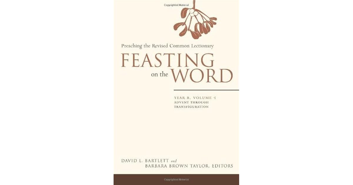 Feasting on the Word: Preaching the Revised Common Lectionary, Year B, Vol. 1 by David L. Bartlett