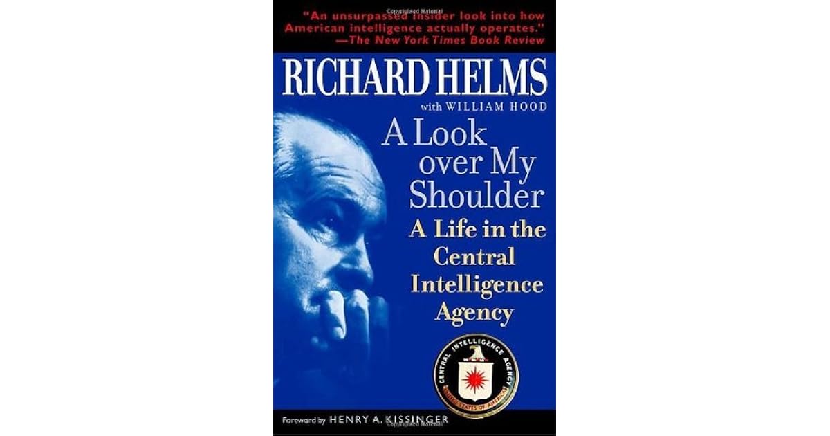 A Look Over My Shoulder: A Life in the Central Intelligence Agency by ...