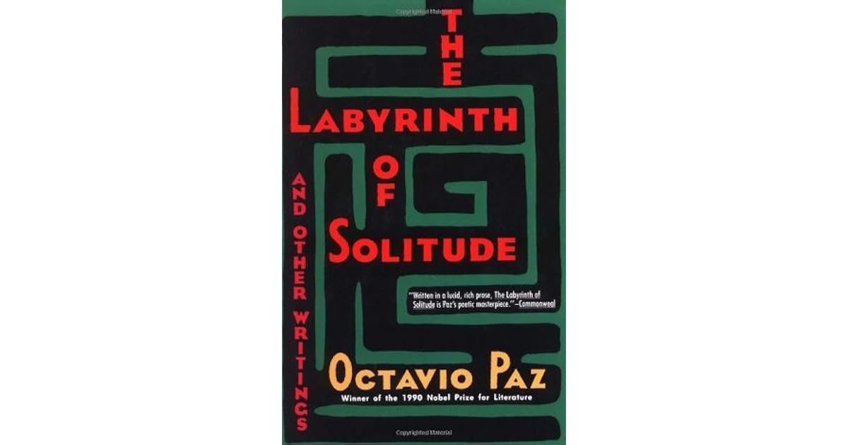 The Labyrinth of Solitude and Other Writings by Octavio Paz