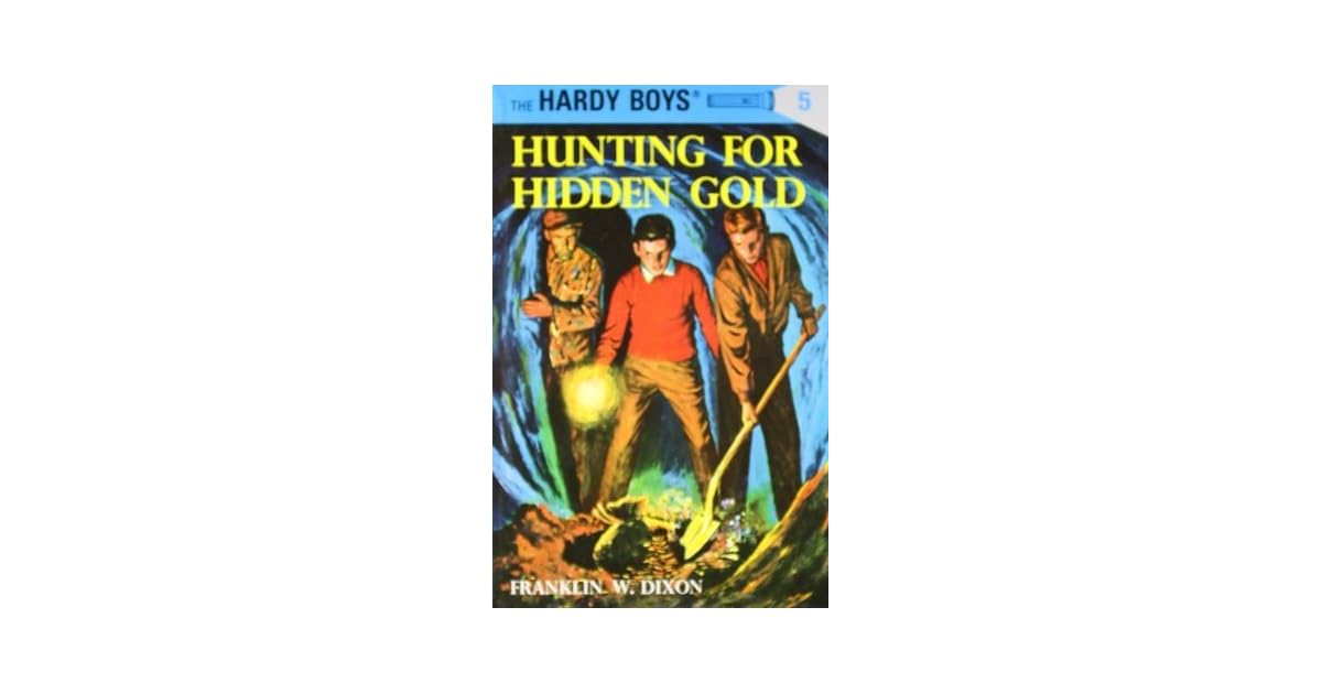 Hunting for Hidden Gold (The Hardy Boys, #5) by Franklin W. Dixon