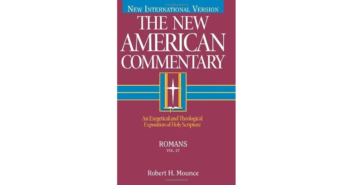 Romans: An Exegetical and Theological Exposition of Holy Scripture by ...