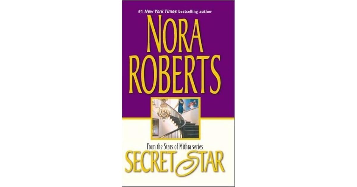Secret Star (Stars of Mithra, #3) by Nora Roberts — Reviews, Discussion ...
