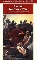 The Conquest of Gaul by Gaius Julius Caesar