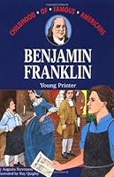 Ben Franklin: Young Printer by Augusta Stevenson