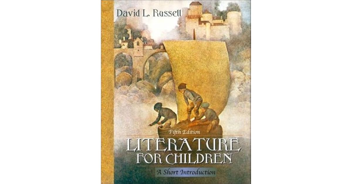 Literature for Children: A Short Introduction by David L. Russell