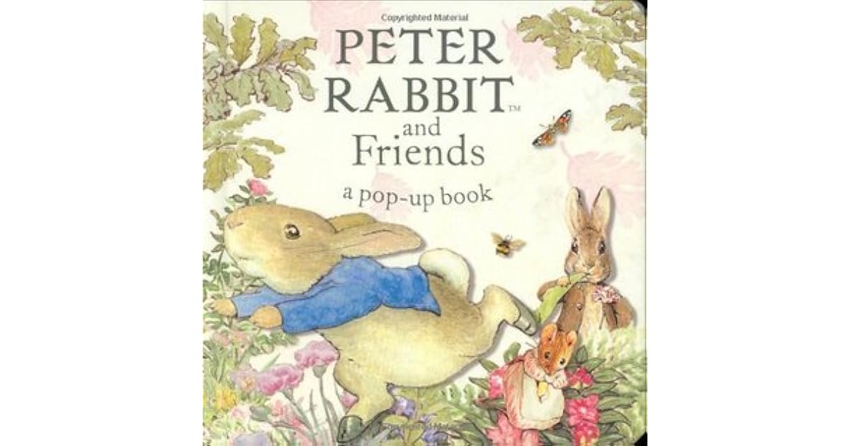 Peter Rabbit and Friends: A Pop-up Book: A Pop-up Book by Beatrix Potter