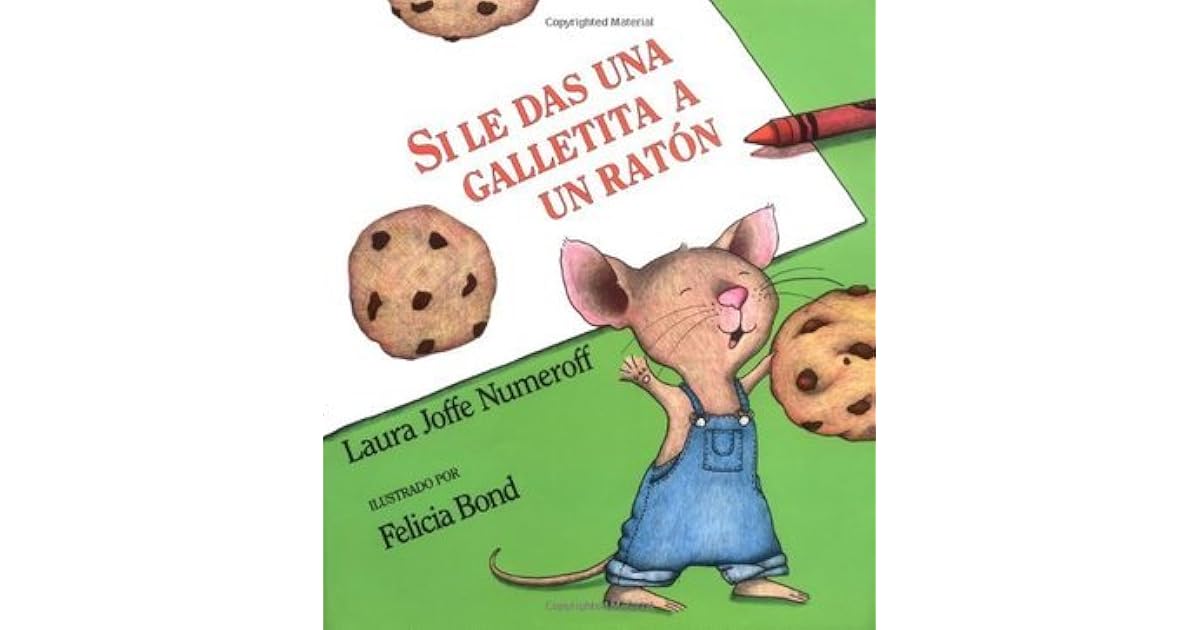 Si Le Das Una Galletita a Un Raton by Laura Joffe Numeroff
