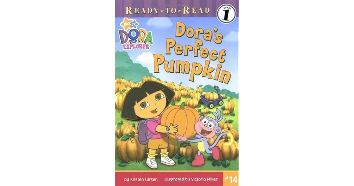 Dora's Perfect Pumpkin by Kirsten Larsen