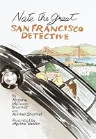 Nate the Great San Francisco Detective by Marjorie Weinman Sharmat