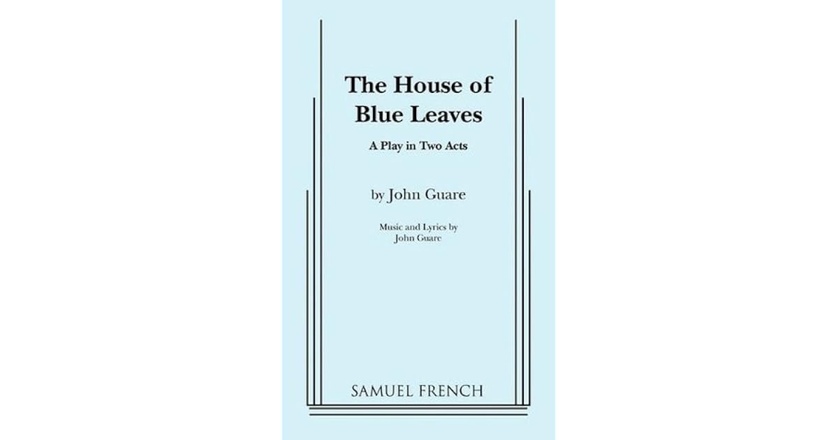 The House of Blue Leaves by John Guare