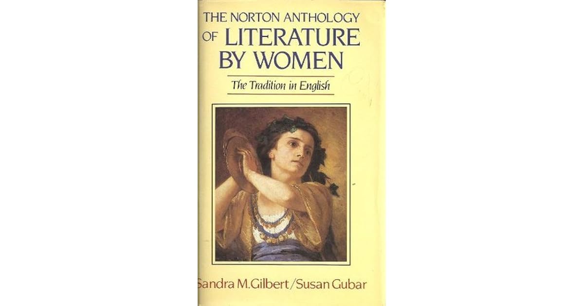 The Norton Anthology of Literature by Women: The Tradition in English ...