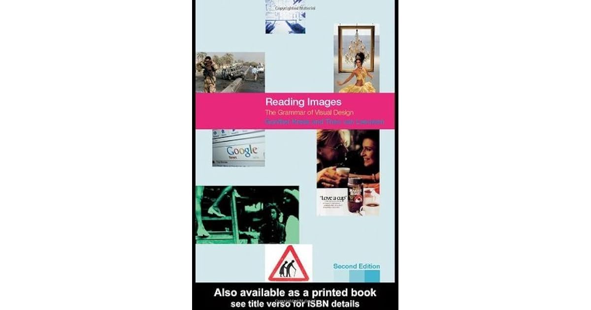 Reading Images: The Grammar of Visual Design by Gunther Kress