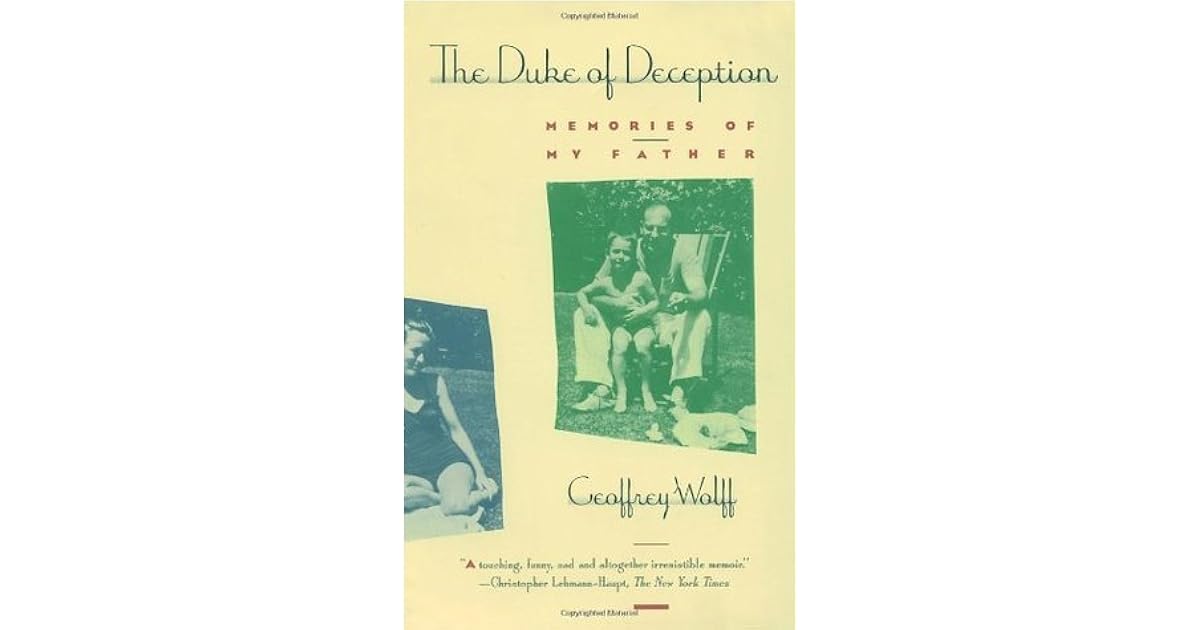 The Duke of Deception by Geoffrey Wolff