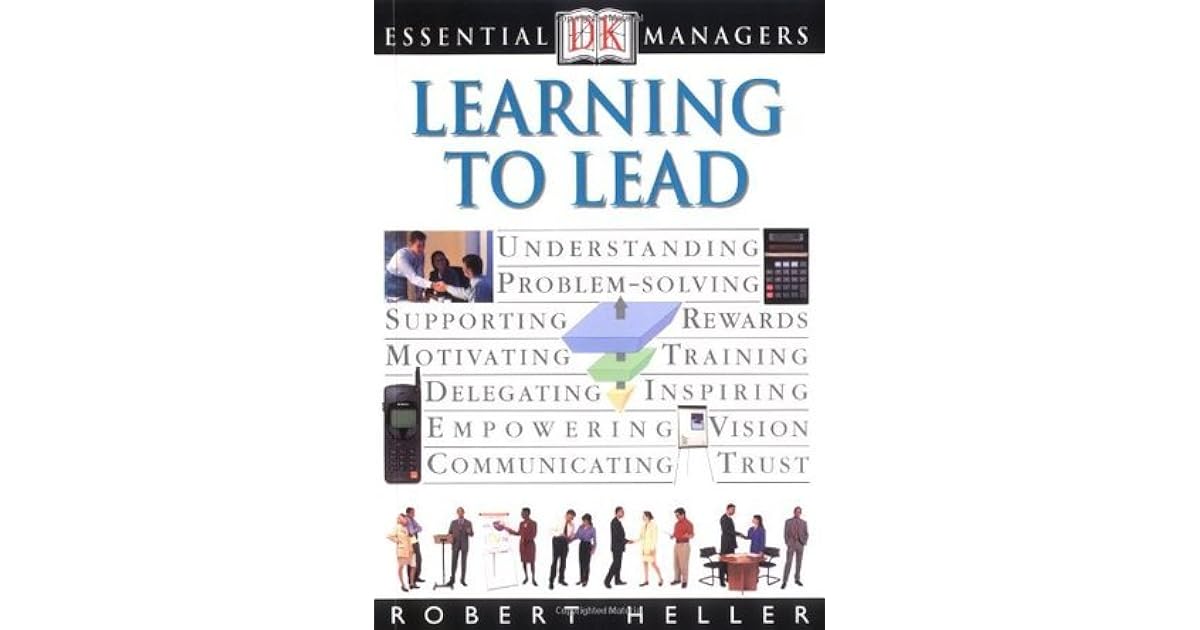 Learning To Lead by Robert Heller