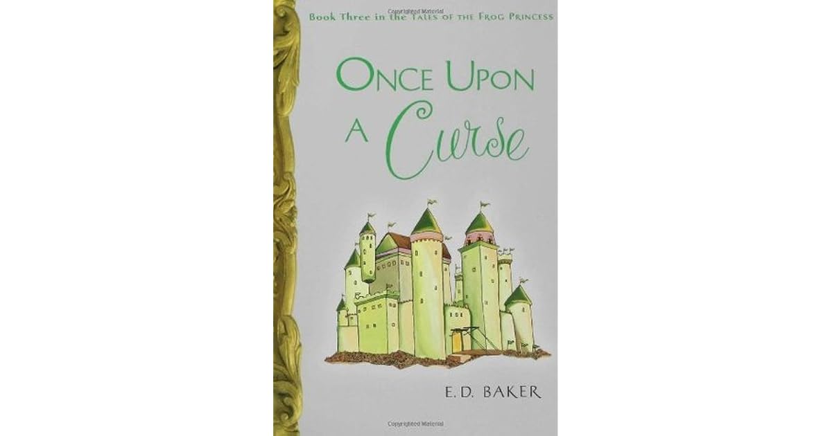 Once Upon a Curse by E.D. Baker