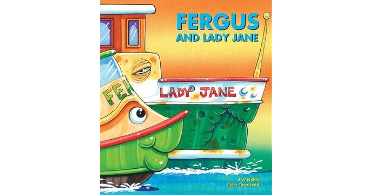 Fergus and Lady Jane by J.W. Noble