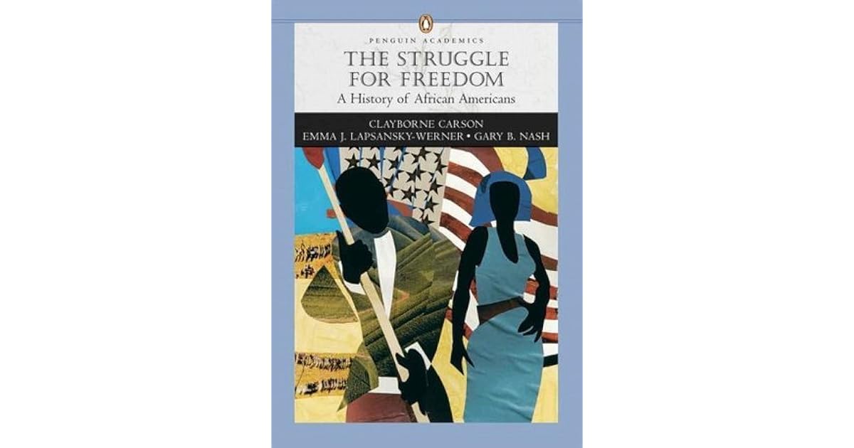 The Struggle for Freedom: A History of African Americans, Combined ...