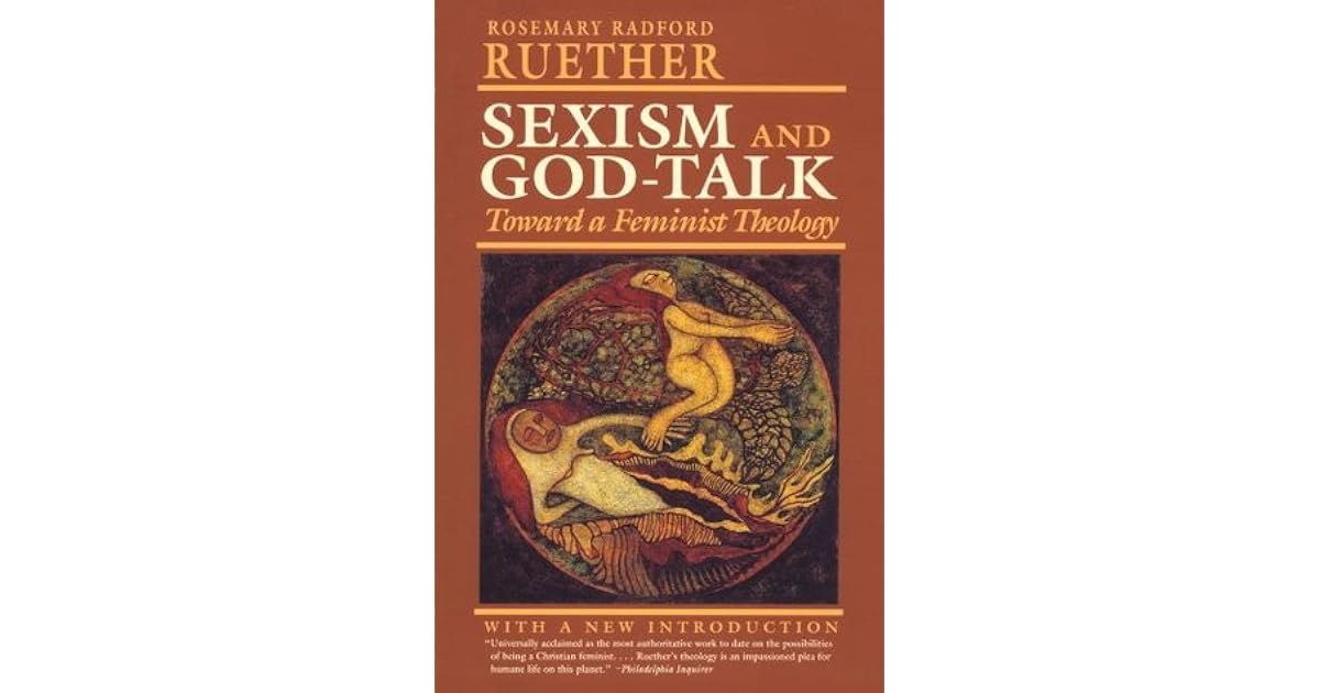Sexism and God Talk: Toward a Feminist Theology by Rosemary Radford Ruether