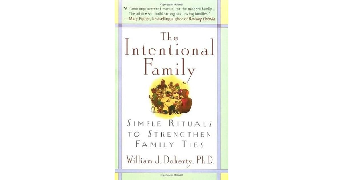The Intentional Family:: Simple Rituals to Strengthen Family Ties by ...