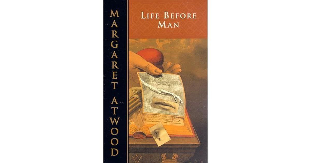Life Before Man by Margaret Atwood
