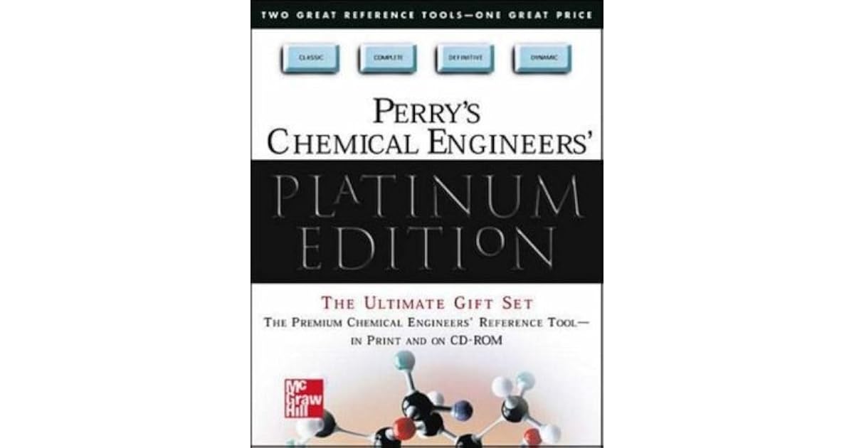 Perry's Chemical Engineers' Platinum Edition by Robert H. Perry