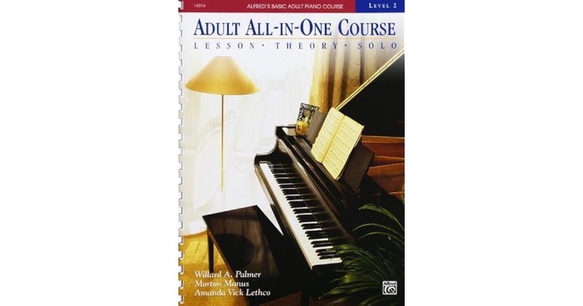 Adult All-in-one Course: Alfred's Basic Adult Piano Course, Level 2 by ...