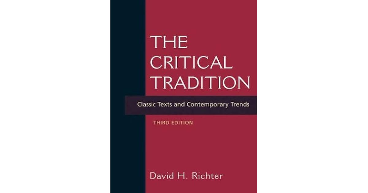 The Critical Tradition: Classic Texts and Contemporary Trends by David ...