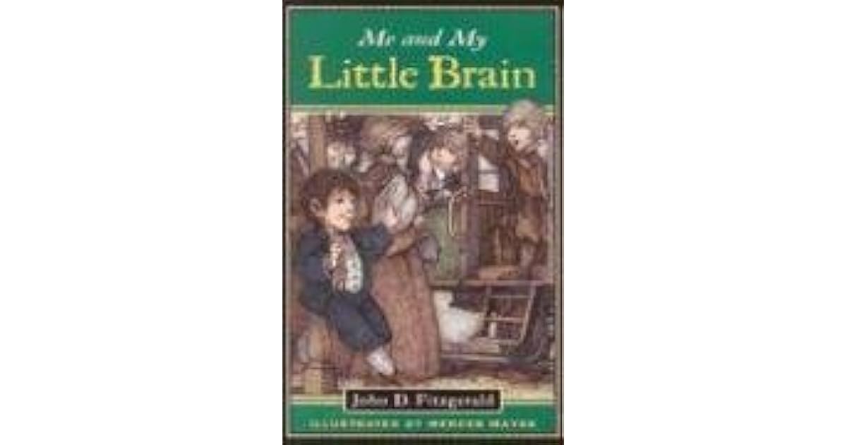 Me and My Little Brain (Great Brain, #3) by John D. Fitzgerald