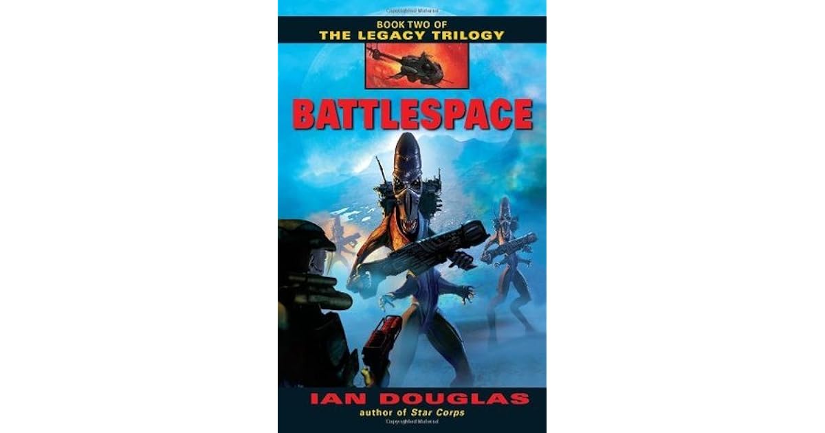 Battlespace (The Legacy Trilogy, #2) by Ian Douglas
