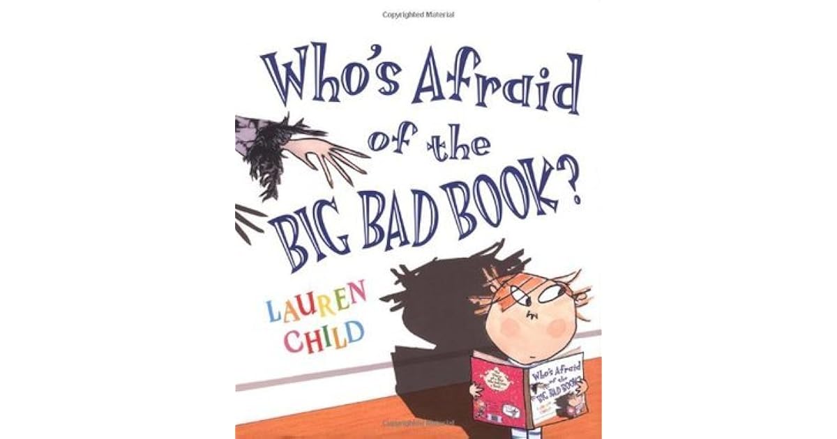 Who's Afraid of the Big Bad Book? by Lauren Child