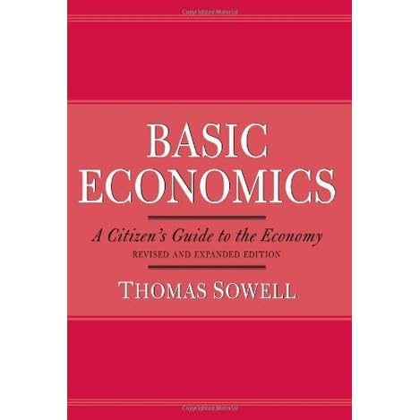 Basic Economics: A Citizen's Guide to the Economy by Thomas Sowell ...