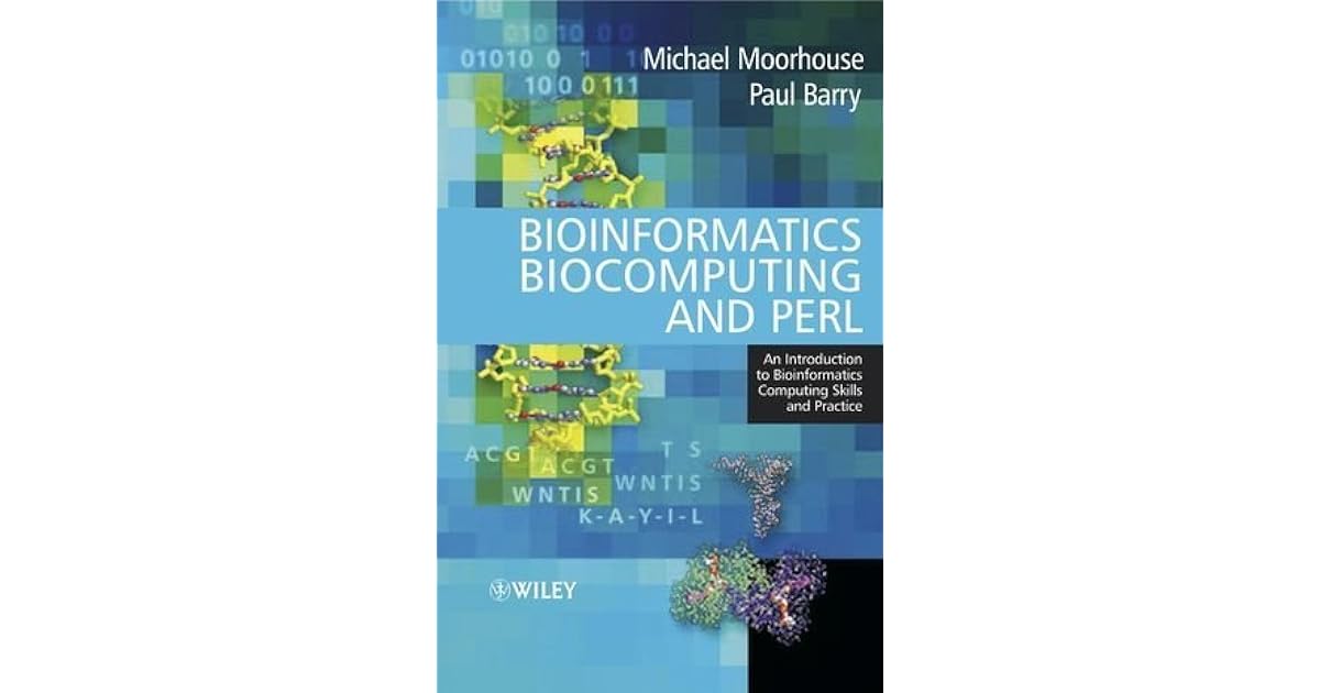 Bioinformatics, Biocomputing and Perl: An Introduction to ...