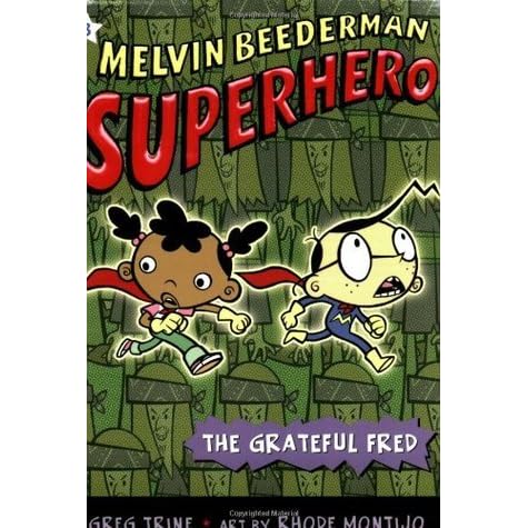 The Grateful Fred (Melvin Beederman Superhero, #3) by Greg Trine ...
