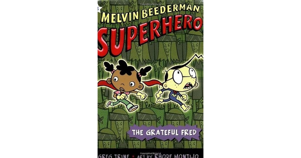 The Grateful Fred (Melvin Beederman Superhero, #3) by Greg Trine