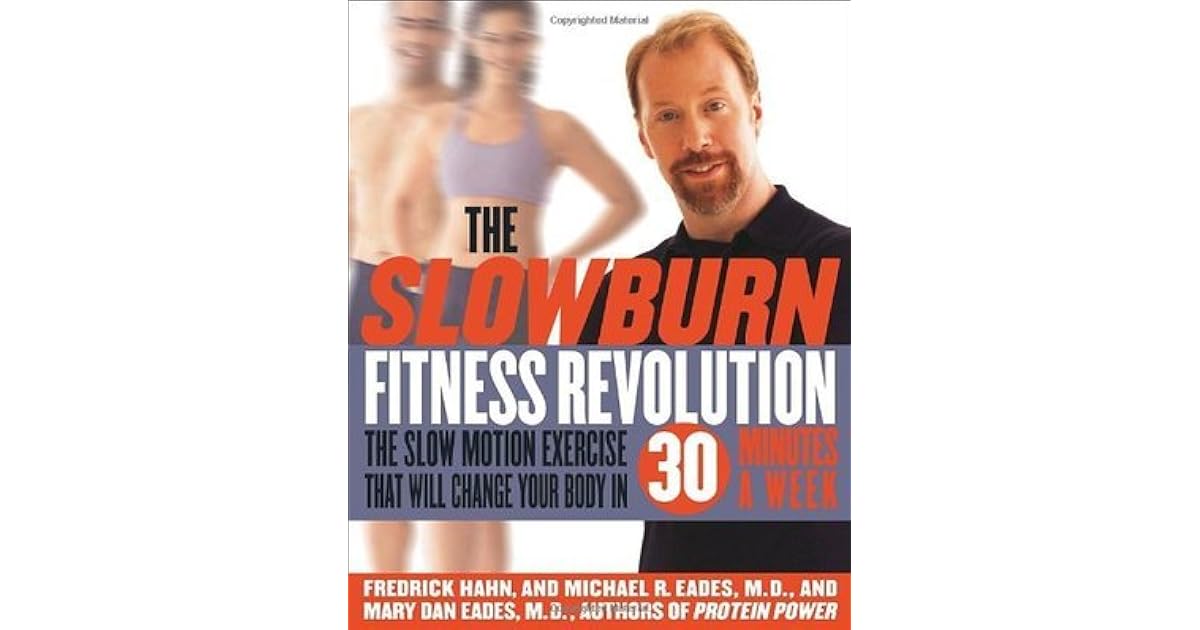 The Slow Burn Fitness Revolution: The Slow Motion Exercise That Will ...