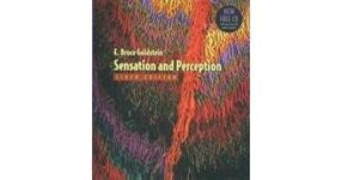 Sensation and Perception, Media Edition by E. Bruce Goldstein