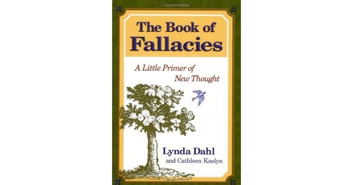 The Book of Fallacies: A Little Primer of New Thought by Lynda Madden Dahl